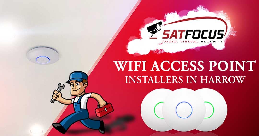 Best wifi access point installation in harrow - SatFocus Security